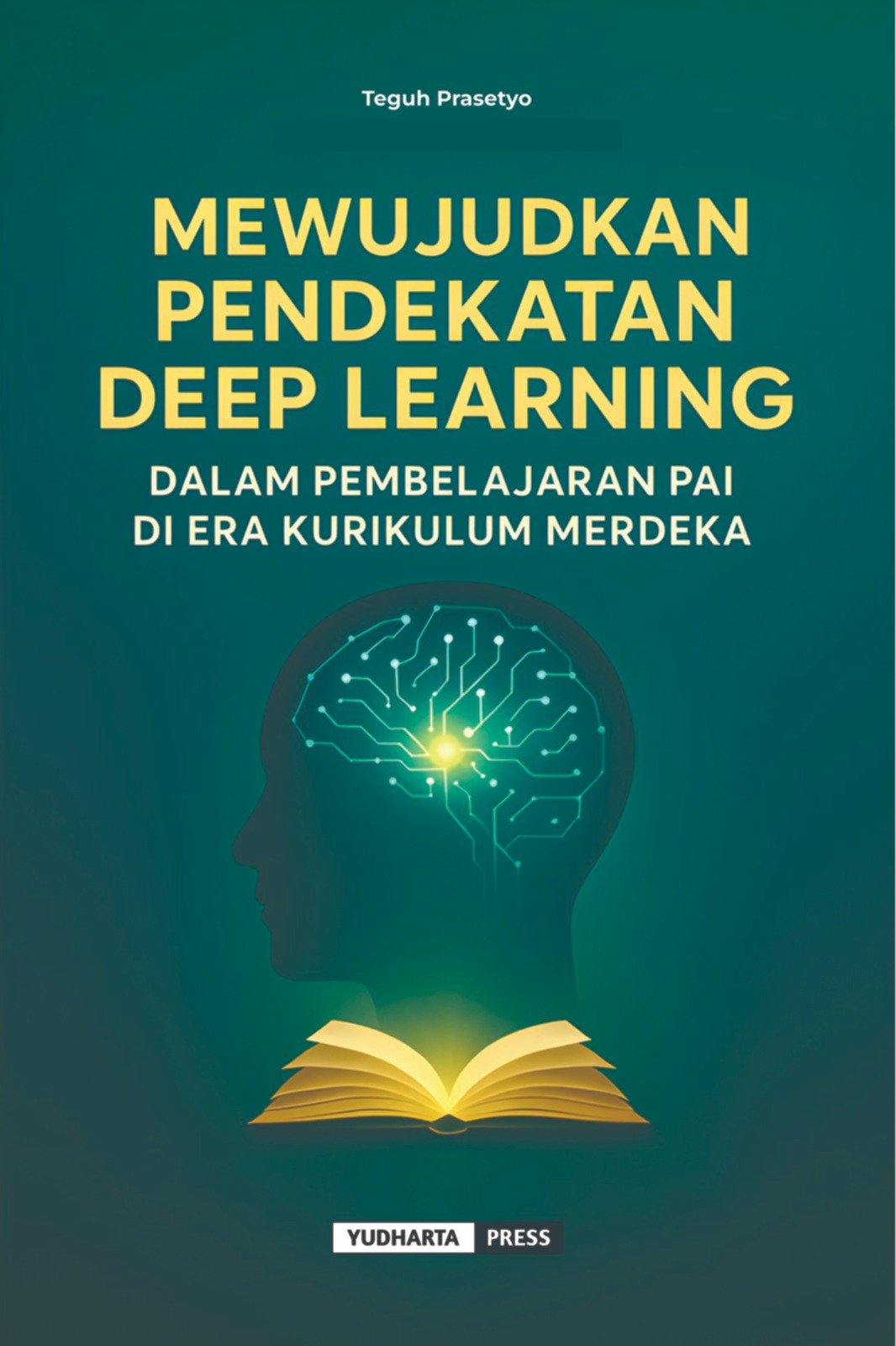 Mewujudkan Pendekatan Deep Lerning dalam Pembelajaran PAI di Era Kurikulum Merdeka | YAP